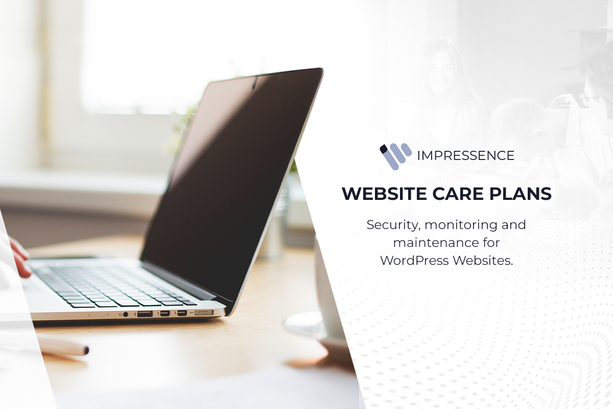 Website Care Plans - Impressence Web Studios